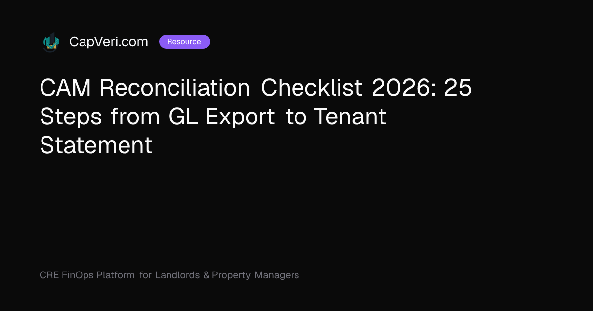 CAM Reconciliation Checklist 2026: 25 Steps from GL Export to Tenant ...