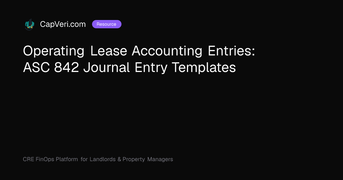 Operating Lease Accounting Entries: ASC 842 Journal Entry Templates ...