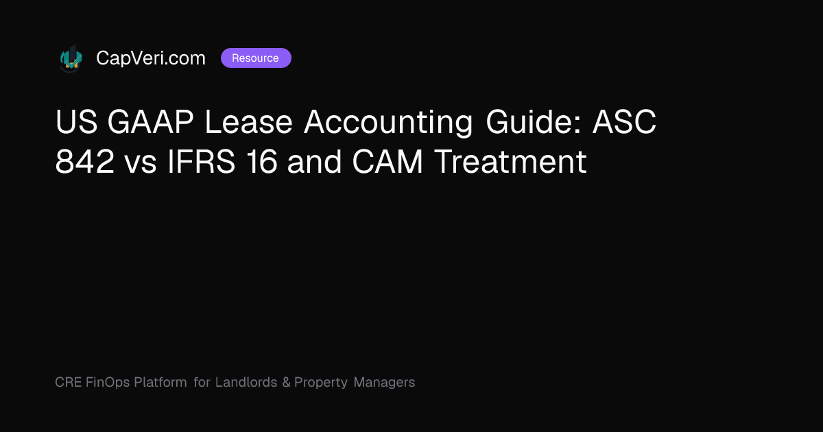 US GAAP Lease Accounting Guide: ASC 842 vs IFRS 16 and CAM Treatment ...